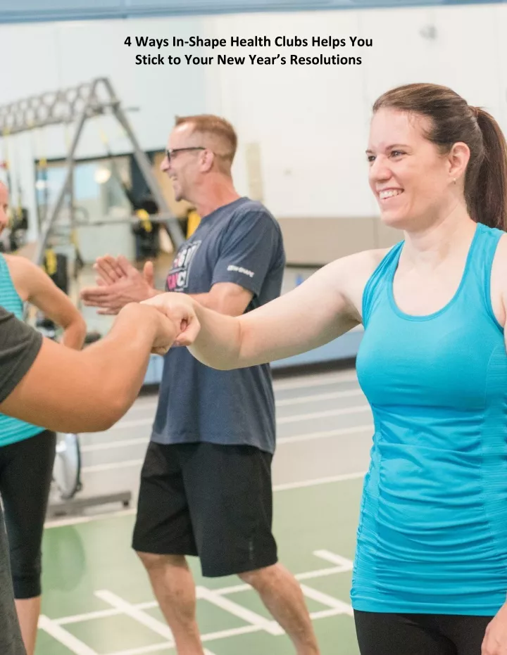 Ppt 4 Ways In Shape Health Clubs Helps You Stick To Your New Years