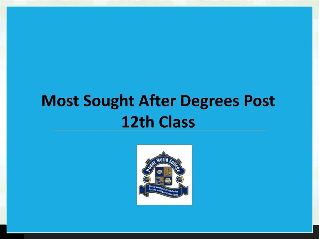 PPT - Most Sought After Degrees Post 12th Class PowerPoint Presentation ...