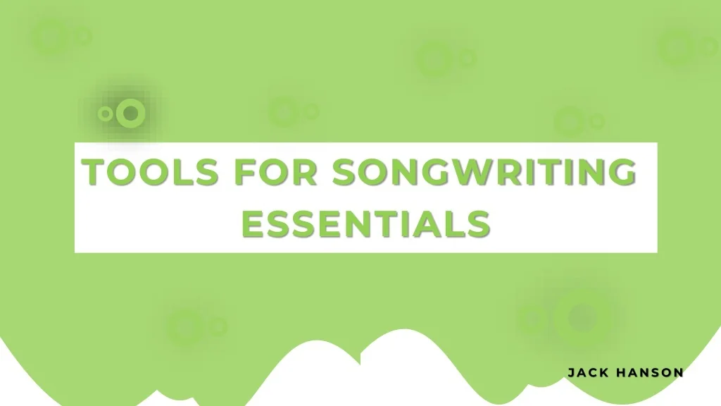 PPT - TOOLS FOR SONGWRITING ESSENTIALS PowerPoint Presentation, free ...