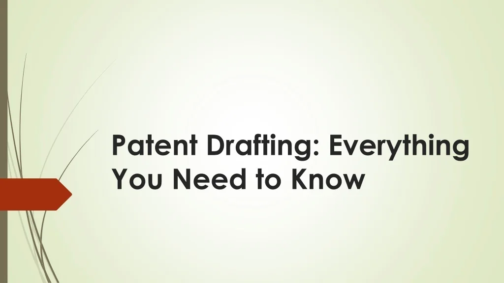 PPT - Patent Drafting: Everything You Need to Know PowerPoint ...