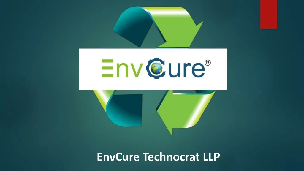PPT - EnvCure Technocrat LLP PowerPoint Presentation, free download - ID:11154006