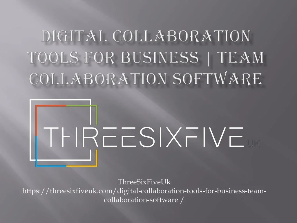 PPT - Digital Collaboration Tools for Business | Team Collaboration ...
