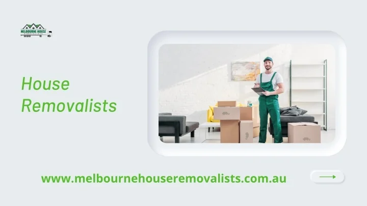 PPT - House Removalists | Melbourne House Removalists PowerPoint ...
