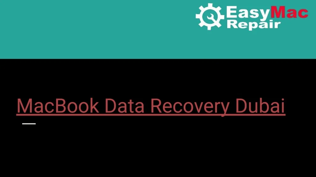 PPT - MacBook Data Recovery Dubai PowerPoint Presentation, free ...