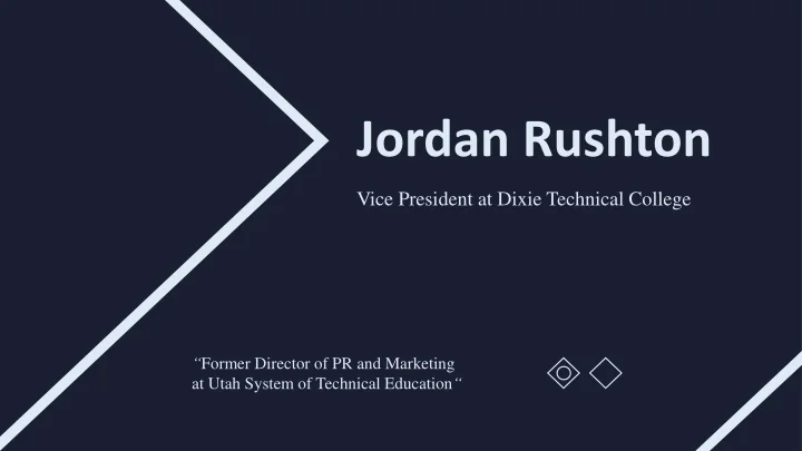 PPT - Jordan Rushton - Utah Technical Colleges - An Excellent ...