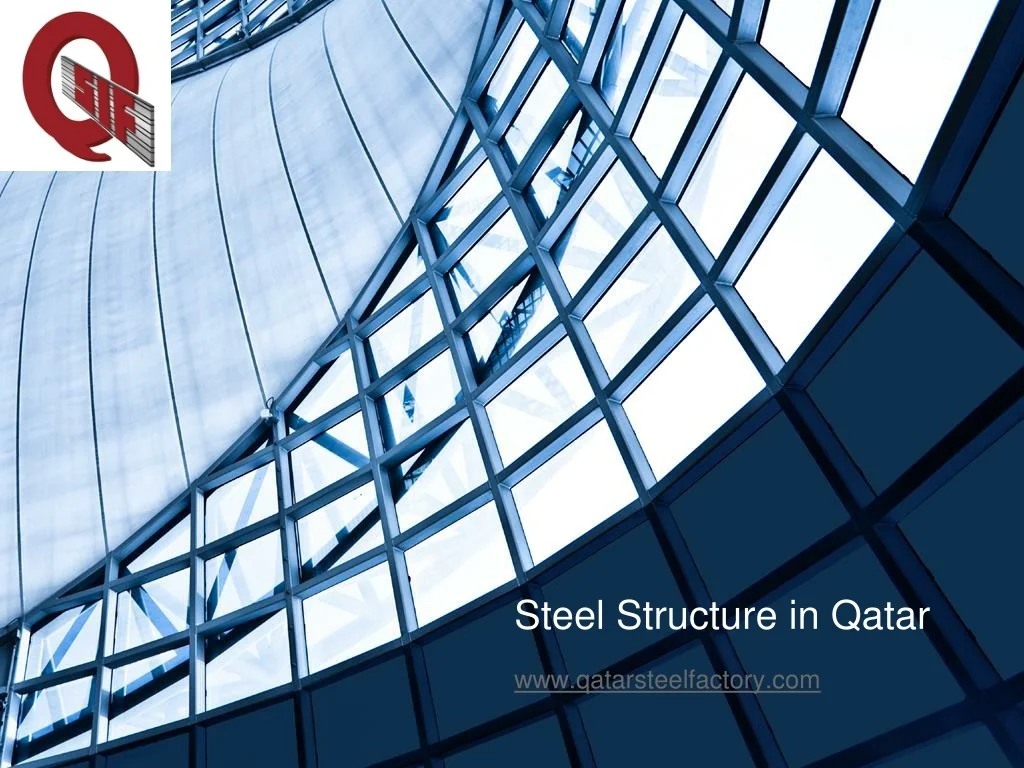 PPT - Steel Structure in Qatar - www.qatarsteelfactory.com PowerPoint ...