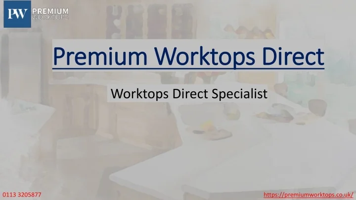 PPT - premium worktops direct- worktop direct specialist PowerPoint ...