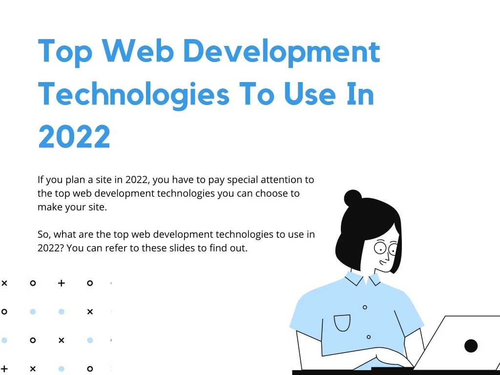 PPT - Top 7 Web Development Technologies To Use In 2022 PowerPoint Presentation - ID:11183076