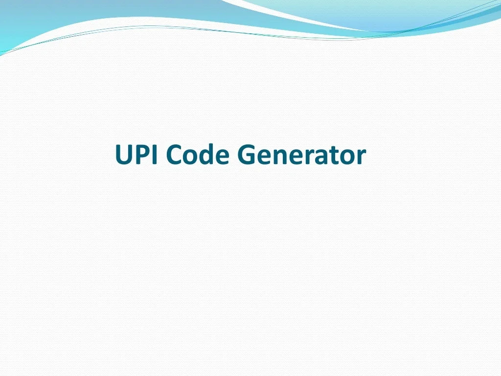 PPT - UPI Code Generator PowerPoint Presentation, free download - ID ...