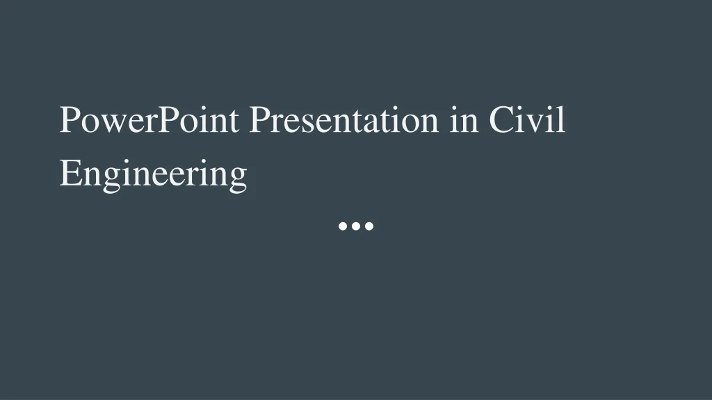 PPT - PowerPoint Presentation in Civil Engineering PowerPoint ...