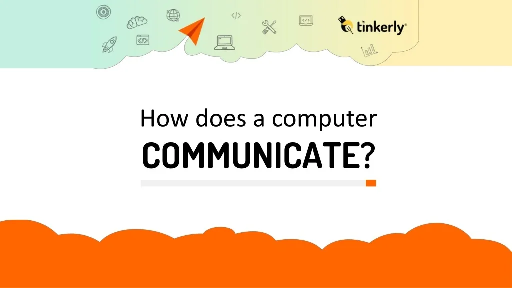 PPT - how does a computer communicate PowerPoint Presentation, free ...