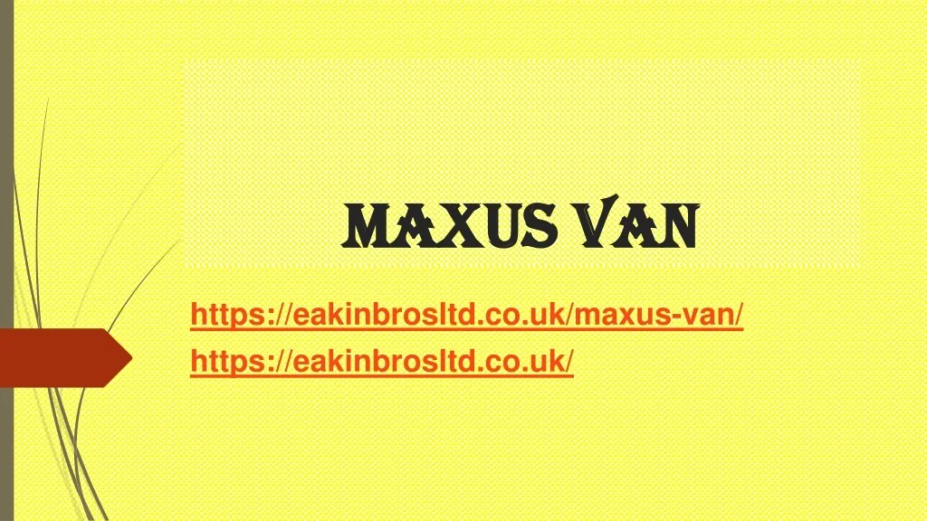 PPT - Maxus Van for Sale Northern Ireland - Eakin Bros PowerPoint Presentation - ID:11214731
