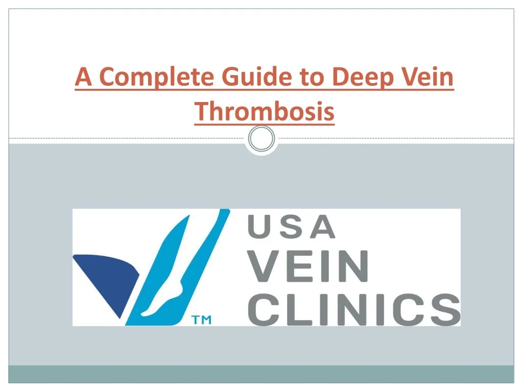 PPT - A Complete Guide to Deep Vein Thrombosis PowerPoint Presentation ...