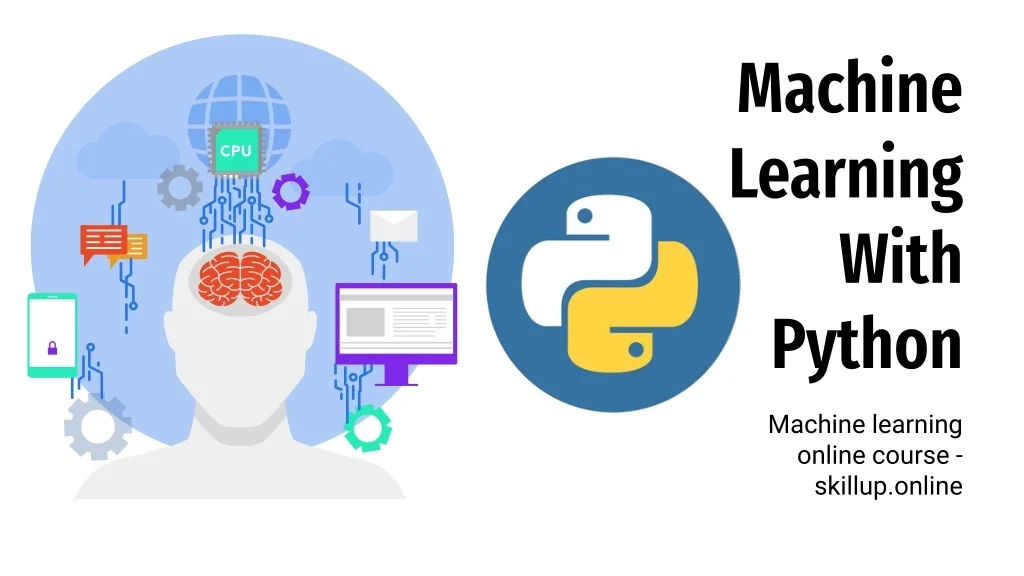 PPT - Machine Learning with Python online course: The Complete Guide ...