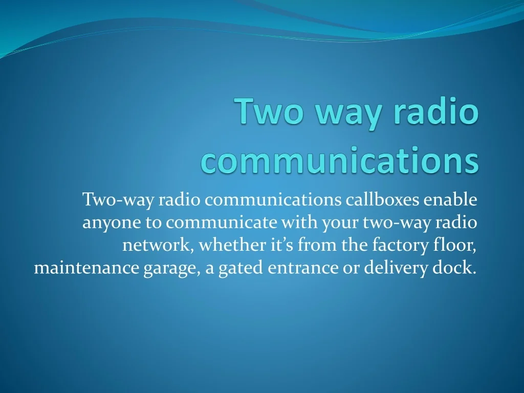 PPT - Two way radio communications PowerPoint Presentation, free ...