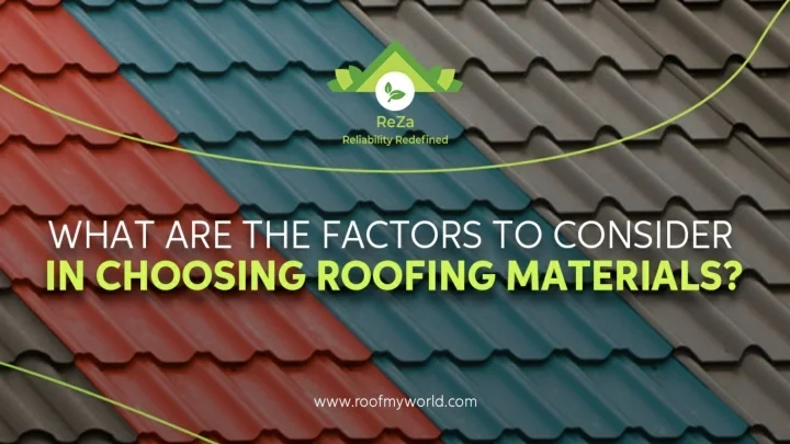 PPT - What Are The Factors To Consider In Choosing Roofing Materials ...