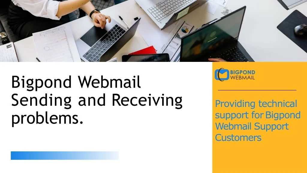 PPT - Bigpond Webmail Sending and Receiving problems. PowerPoint ...