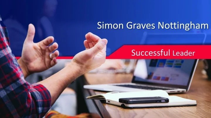 PPT - Simon Graves Nottingham - Successful Leader PowerPoint ...