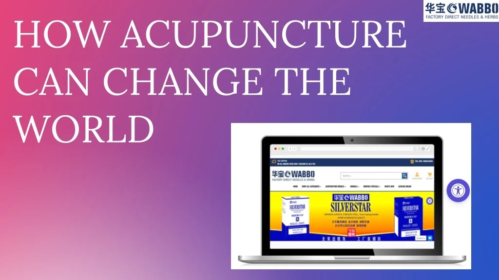 PPT - HOW ACUPUNCTURE CAN CHANGE THE WORLD PowerPoint Presentation ...
