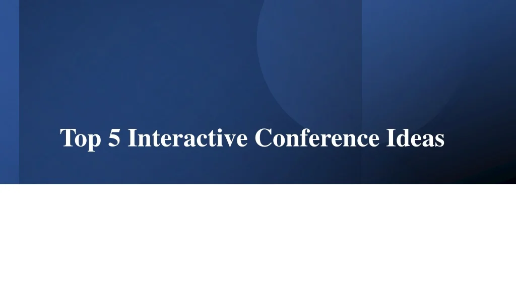 PPT - Top 5 Tips Hosting an Interactive Conference PowerPoint ...