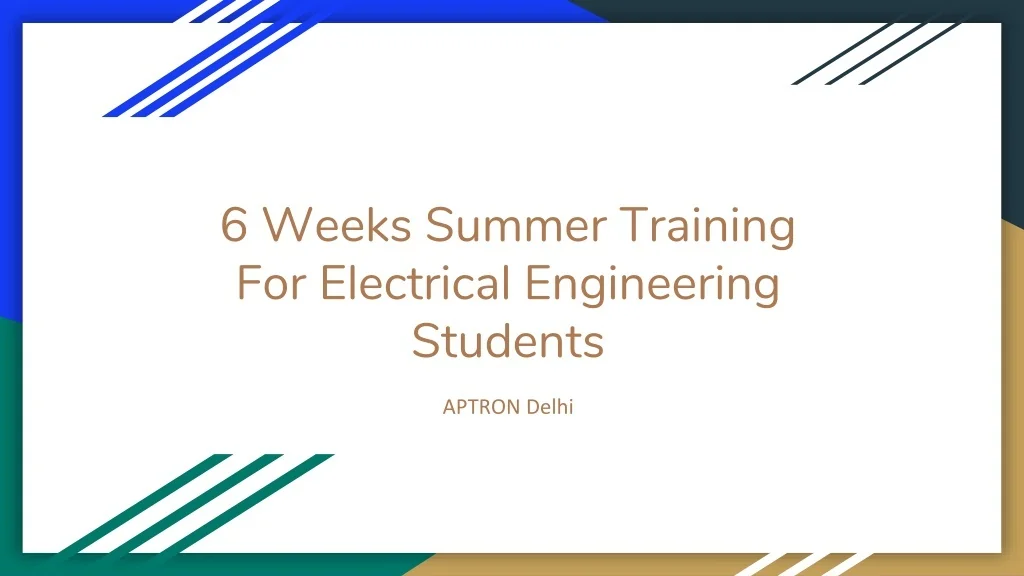 PPT - 6 Weeks Summer Training For Electrical Engineering Students PowerPoint Presentation - ID ...