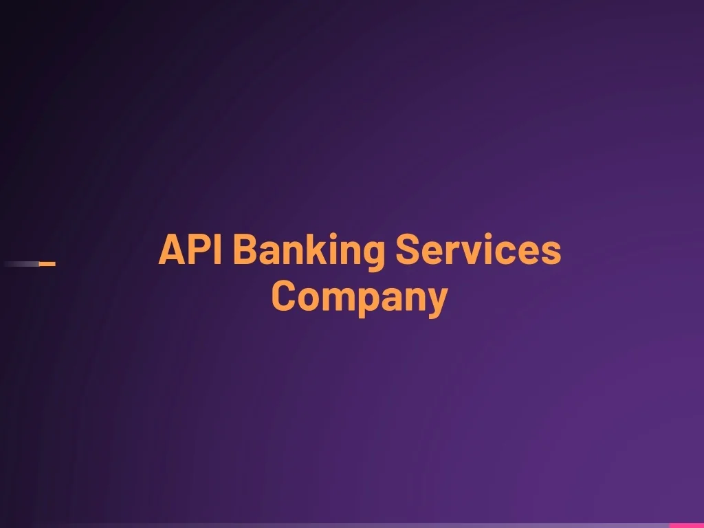 PPT - API Banking Services Company PowerPoint Presentation, free ...