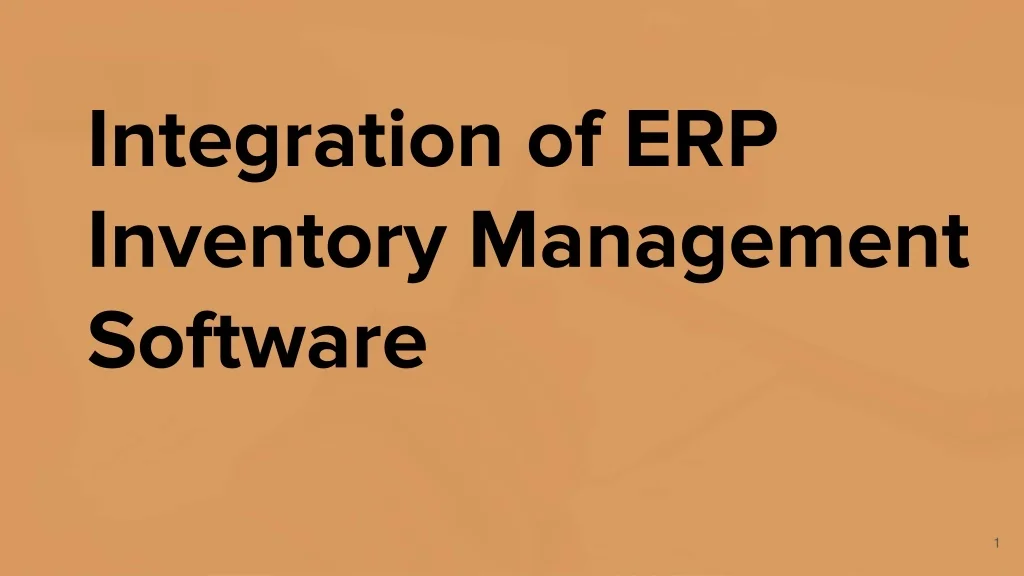 PPT - Integration of ERP Inventory Management Software PowerPoint ...