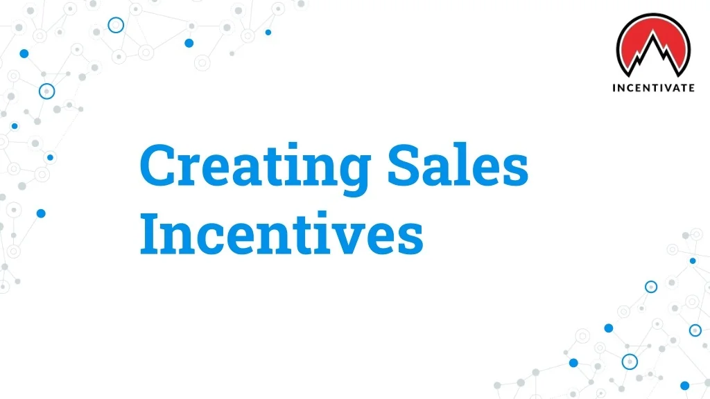 PPT - Creating Sales Incentives PowerPoint Presentation, free download ...