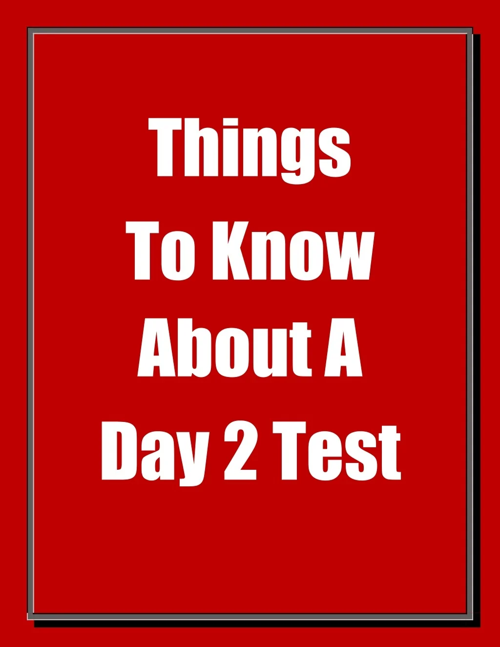PPT - Things To Know About A Day 2 Test PowerPoint Presentation, free ...