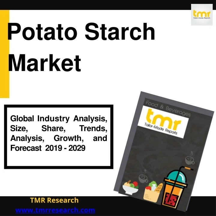 PPT - Widespread Application Of Potato Starch In Food And Beverages ...