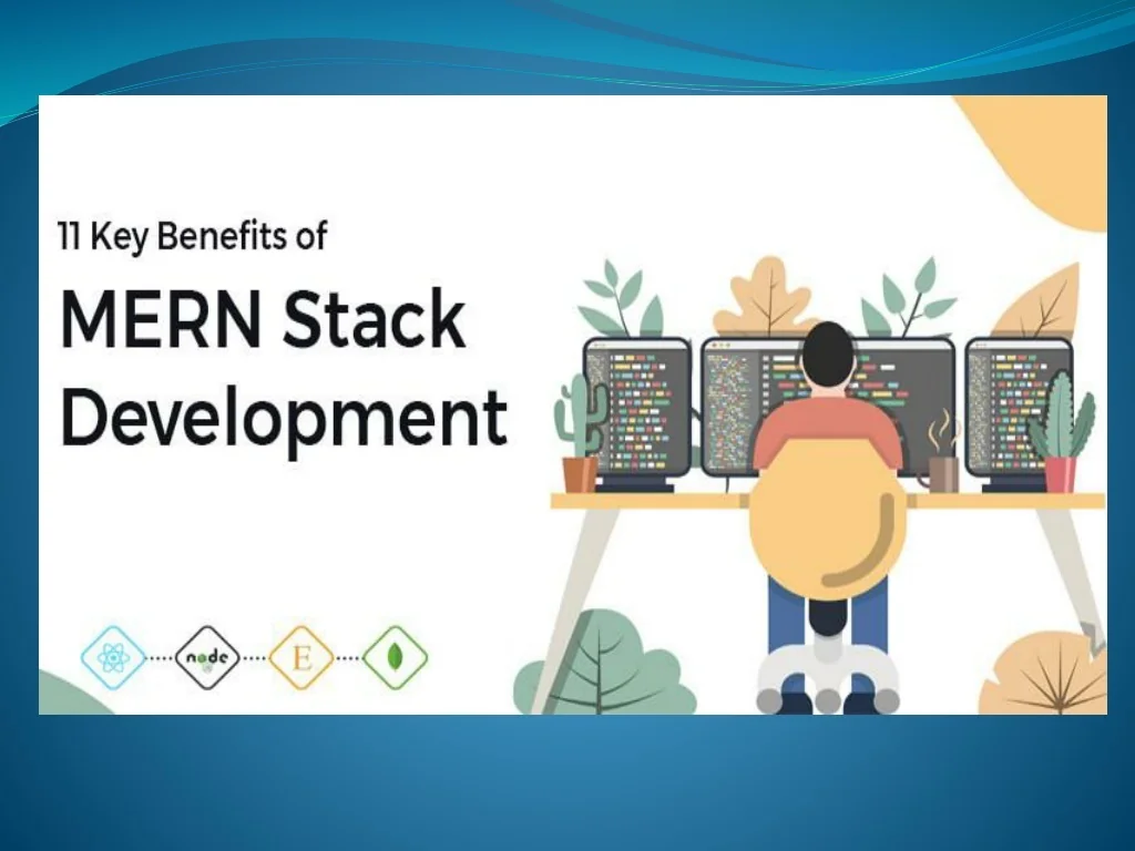 PPT - 11 Key Benefits of MERN Stack Development PowerPoint Presentation ...