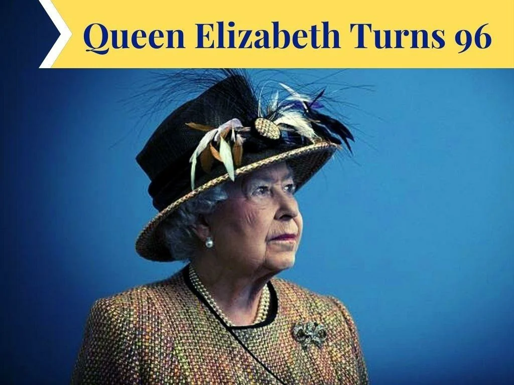 PPT - Queen Elizabeth turns 96 PowerPoint Presentation, free download ...