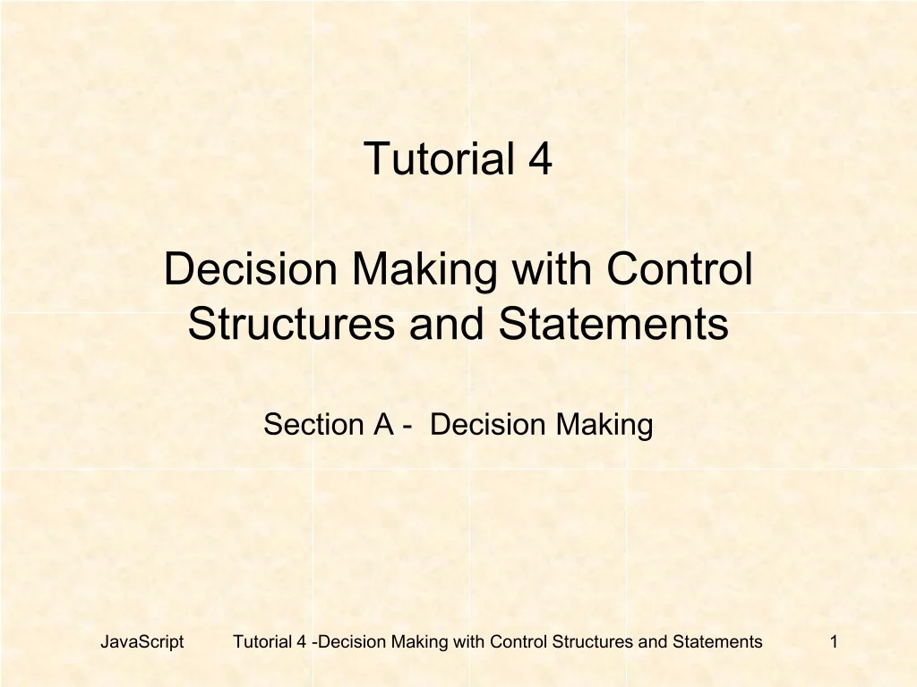 PPT - Tutorial 4 Decision Making with Control Structures and Statements ...