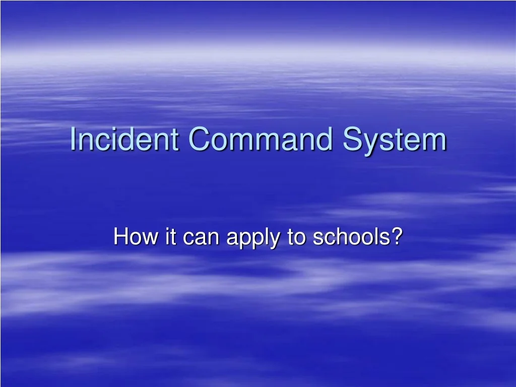 PPT - Incident Command System PowerPoint Presentation, free download ...