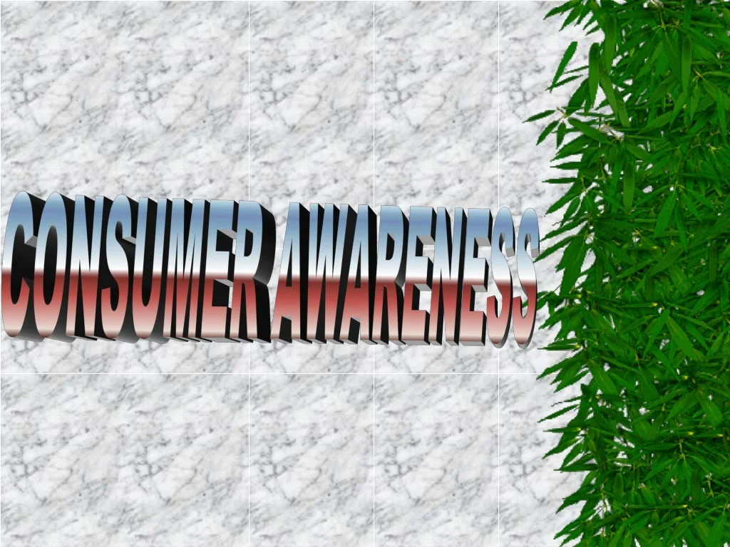 PPT - CONSUMER AWARENESS PowerPoint Presentation, free download - ID ...