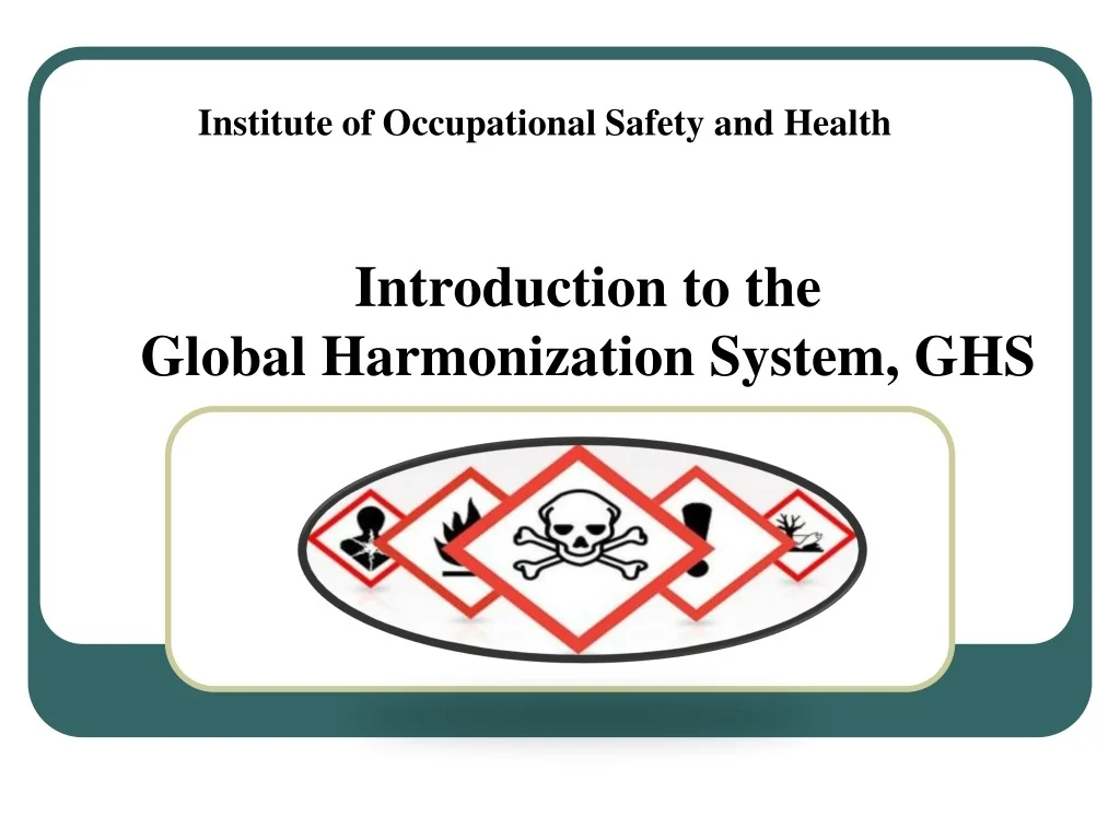 PPT - Introduction to the Global Harmonization System, GHS PowerPoint Presentation - ID:9293583