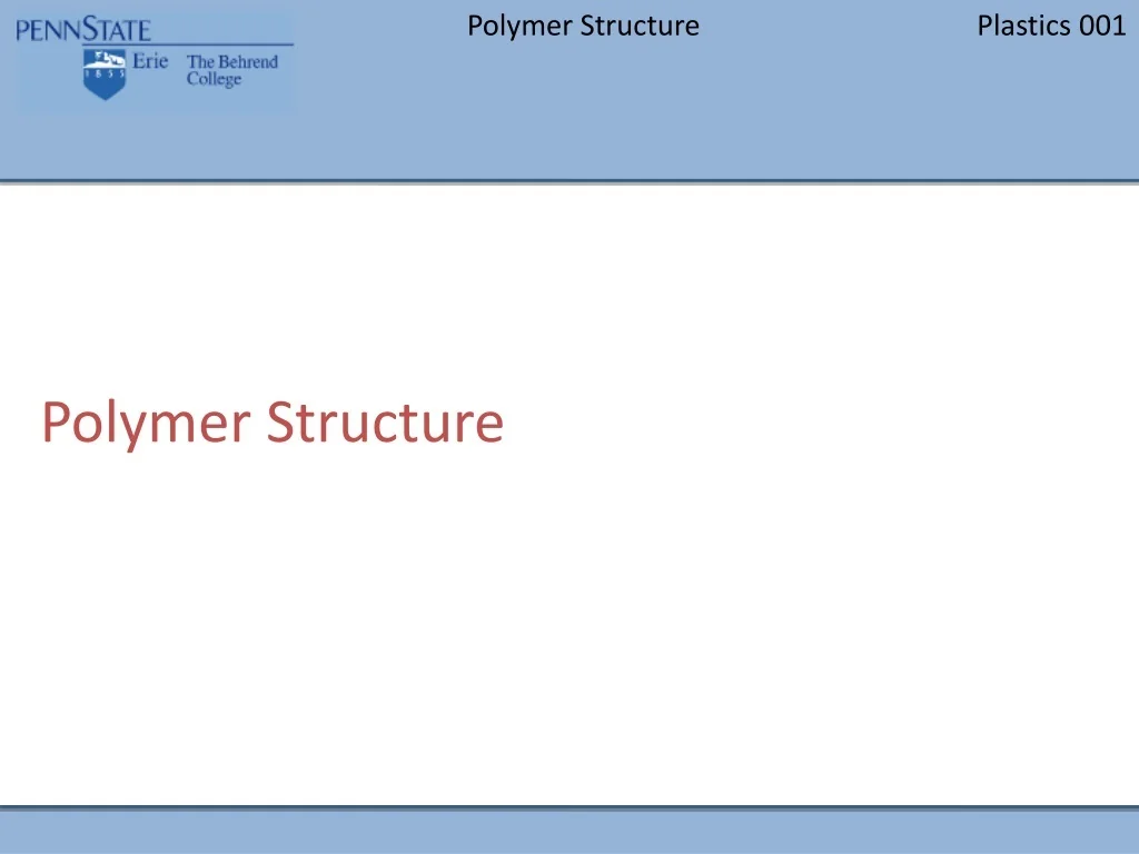 PPT - Polymer Structure PowerPoint Presentation, free download - ID:9294334