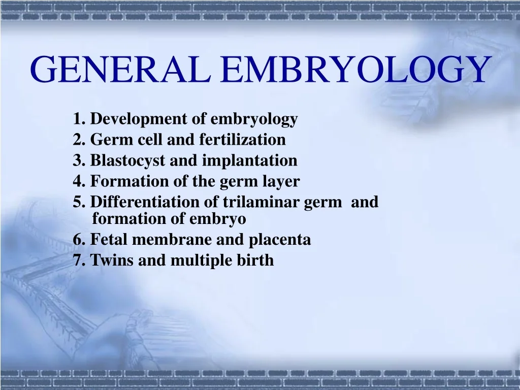 PPT - GENERAL EMBRYOLOGY PowerPoint Presentation, free download - ID ...