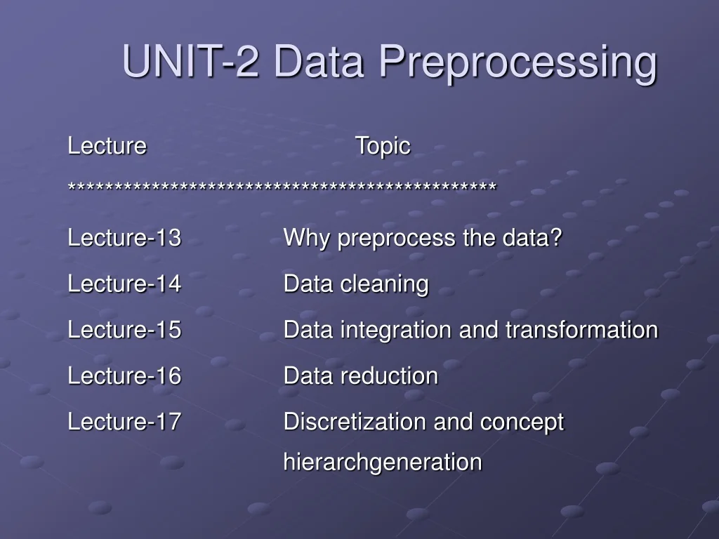 PPT - UNIT-2 Data Preprocessing PowerPoint Presentation, free download ...