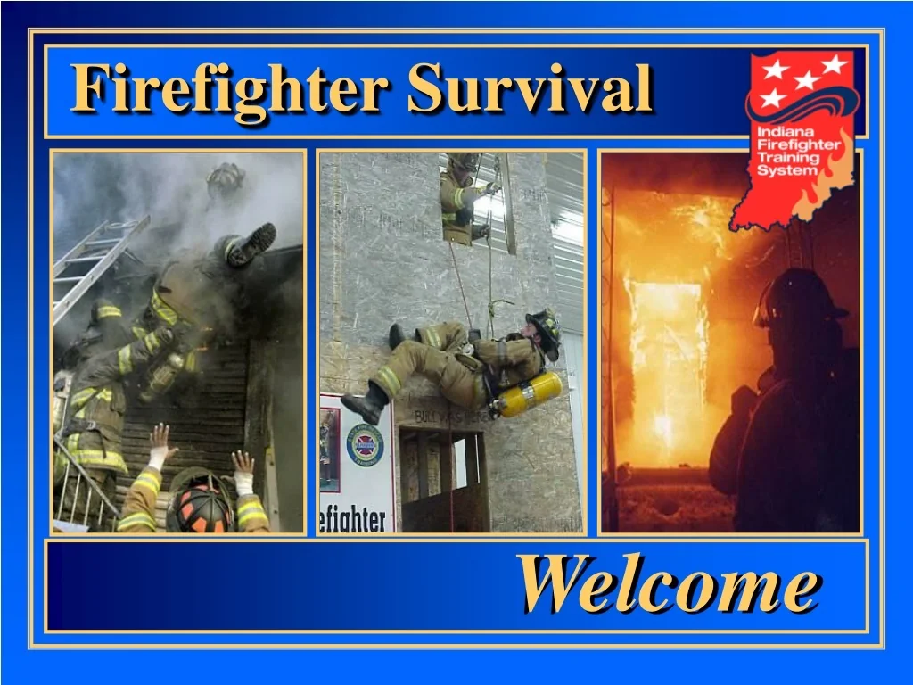 PPT - Firefighter Survival: Uniting Hands-on Skills and Classroom ...
