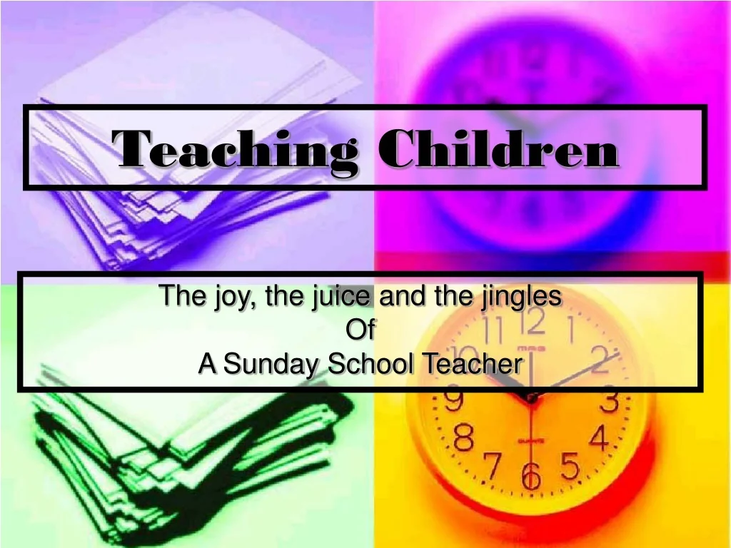 PPT - Teaching Children PowerPoint Presentation, free download - ID:9298584