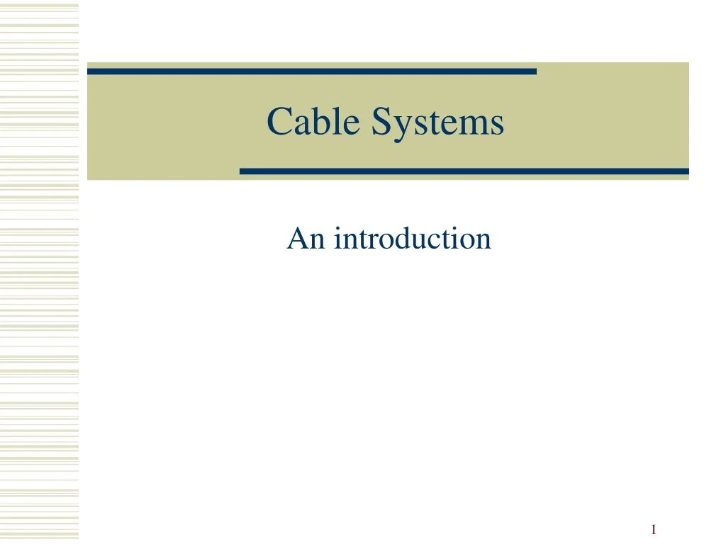 PPT - Cable Systems PowerPoint Presentation, free download - ID:9298875