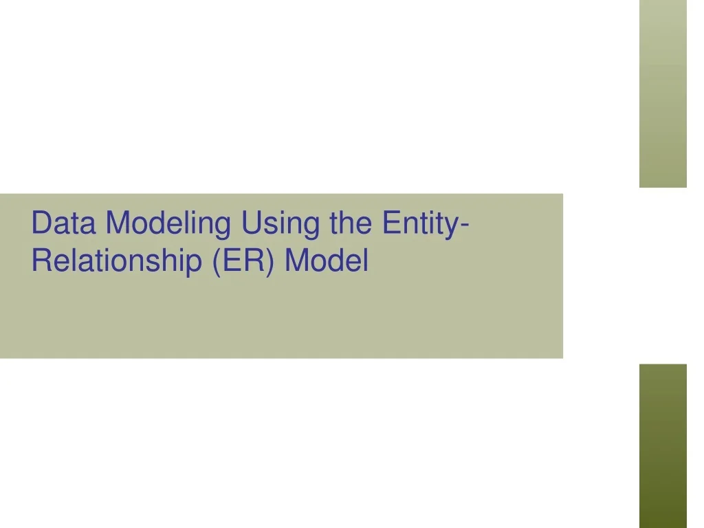 PPT - Data Modeling Using the Entity-Relationship (ER) Model PowerPoint ...