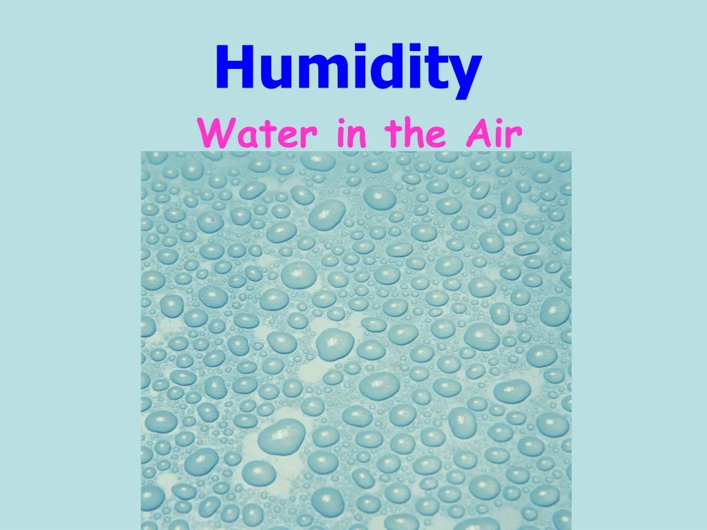 PPT - Understanding Humidity: Relative Humidity and Its Impact on Water ...