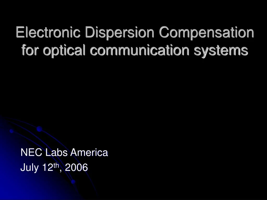 PPT - Advanced Electronic Dispersion Compensation Techniques for ...