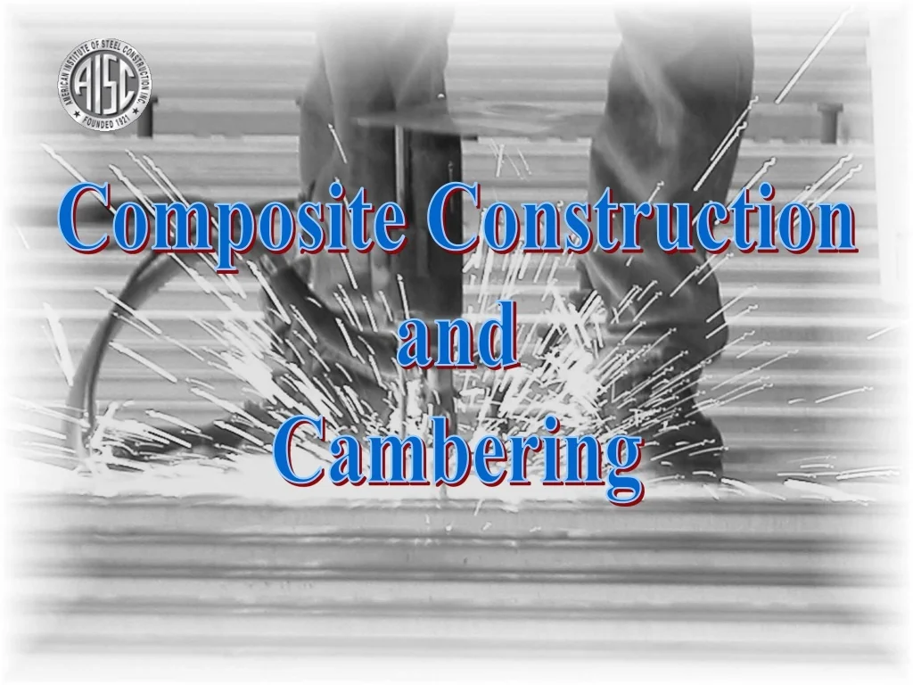 PPT - Composite Construction & Cambering: Technical Background ...