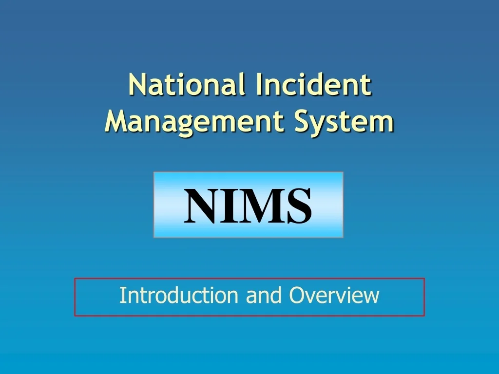 PPT - NIMS Overview and Incident Management Framework PowerPoint ...
