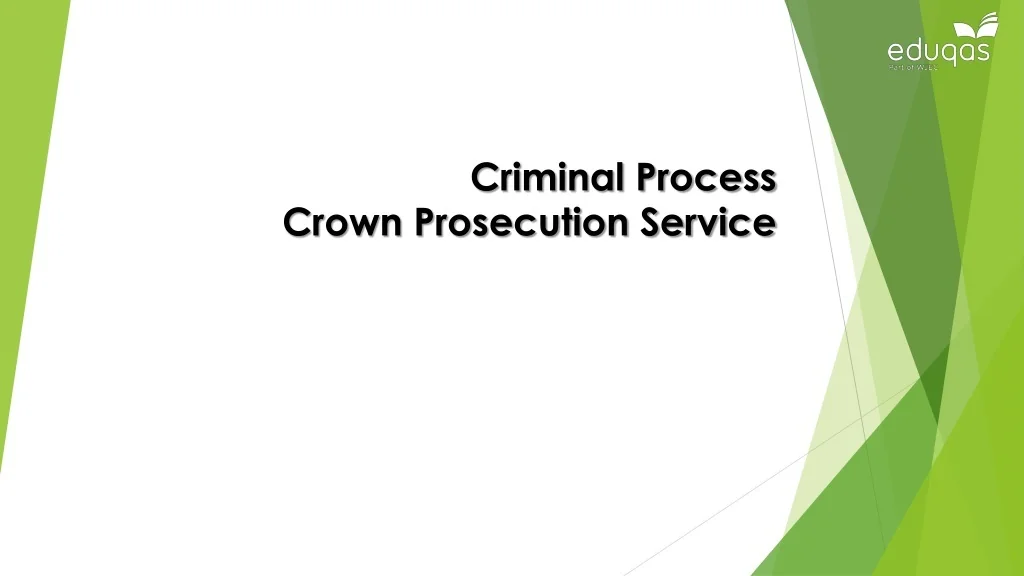 PPT - Criminal Process Crown Prosecution Service PowerPoint ...