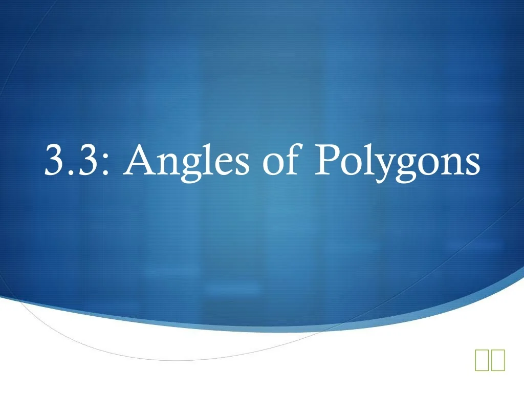PPT - Angles in Polygons: Theory and Practice PowerPoint Presentation ...