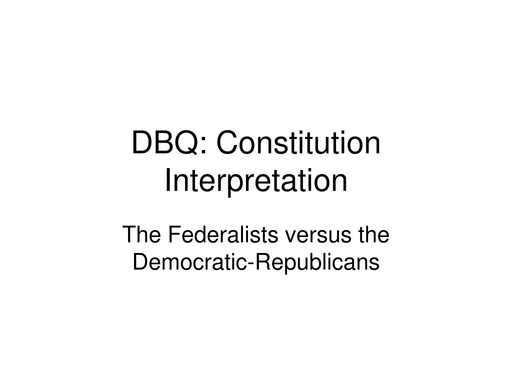 PPT - DBQ: Constitution Interpretation PowerPoint Presentation, free ...